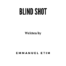 Blind Shot - Drama - The Nollywood Script Market